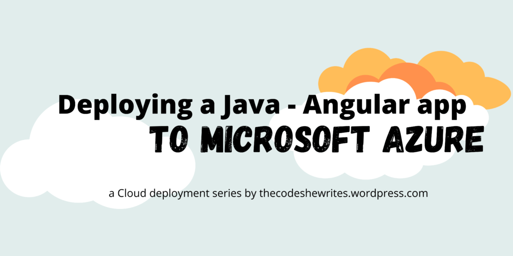 Deploying a Java-Spring Boot-Angular application in the Cloud ...